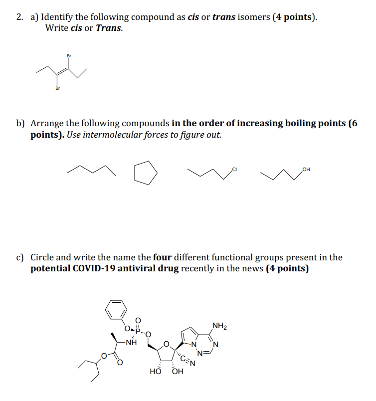 Solved 2. a) Identify the following compound as cis or trans | Chegg.com