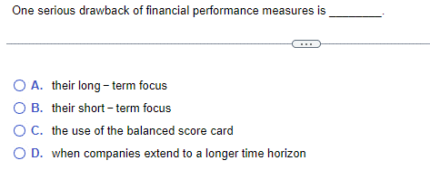 Solved One serious drawback of financial performance | Chegg.com