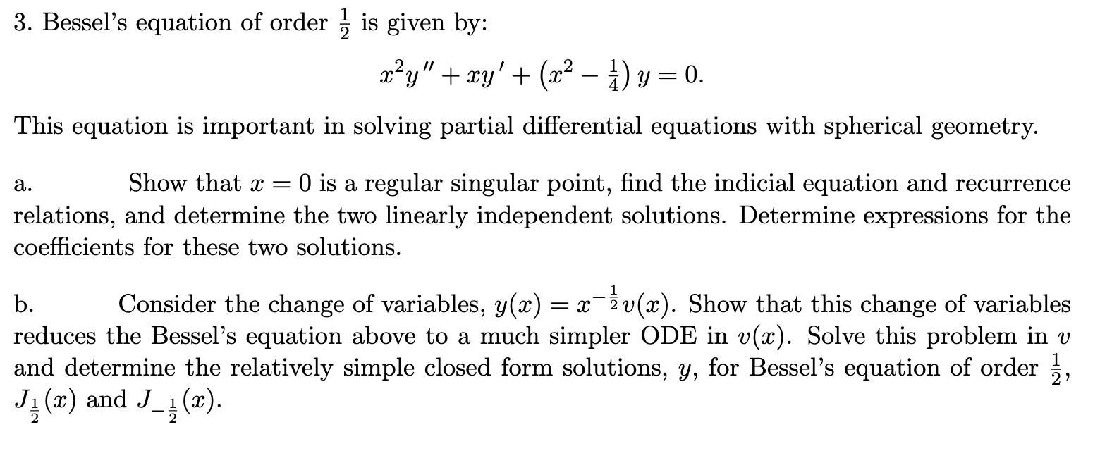 Solved 3. Bessel's equation of order ż is given by: xạy" + | Chegg.com