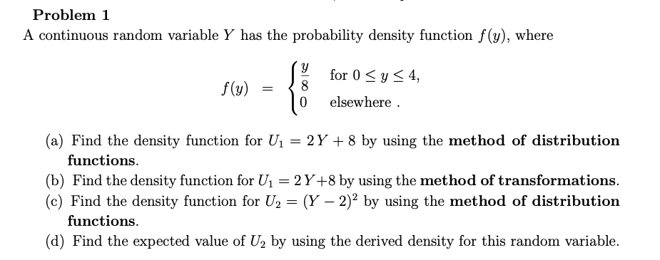 Solved Problem 1 A continuous random variable Y has the | Chegg.com