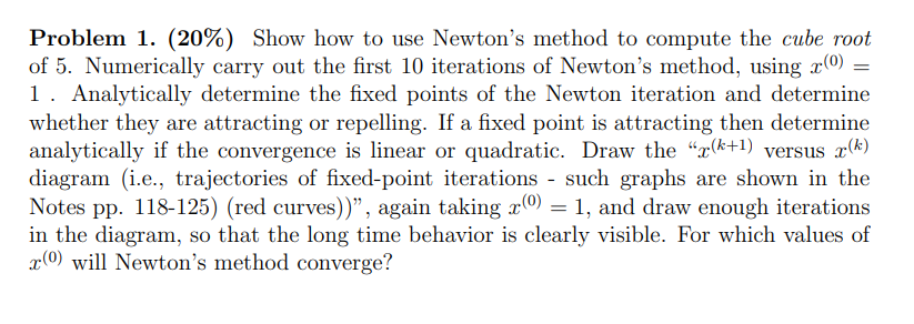 Solved Problem 1. (20\%) Show how to use Newton's method to | Chegg.com