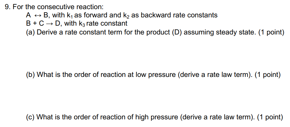 Solved 9. For the consecutive reaction: AH B, with ky as | Chegg.com
