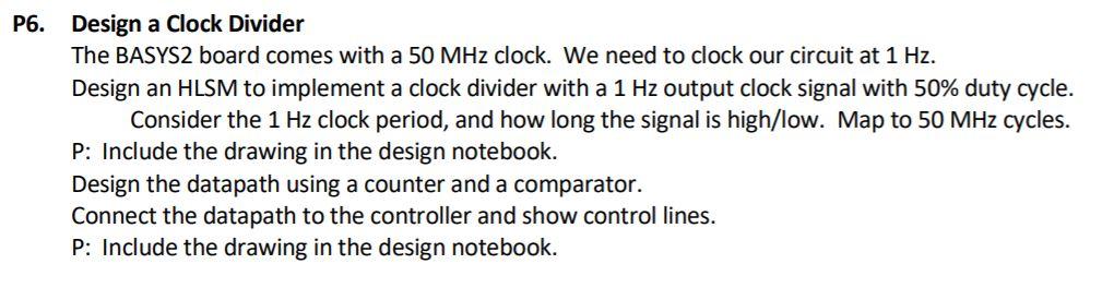 P6. Design a Clock Divider The BASYS2 board comes | Chegg.com