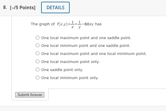 Solved The graph of f(x,y)=x1+y1−60xy has One local maximum | Chegg.com