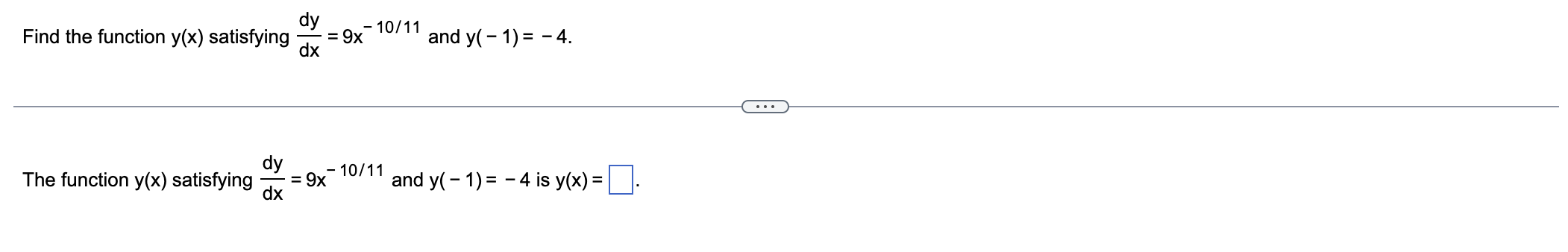 Solved Find the function y(x) satisfying dxdy=9x−10/11 and | Chegg.com