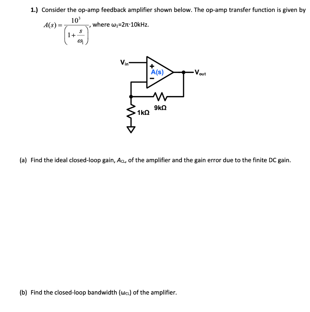 Solved 1.) Consider the op-amp feedback amplifier shown | Chegg.com