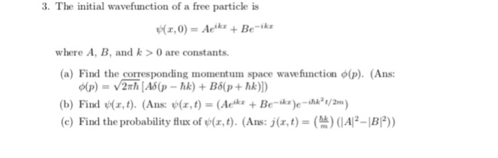 Solved 3. The initial wavefunction of a free particle is | Chegg.com