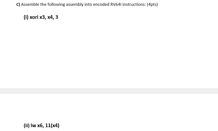 Solved c) ﻿Assemble the following assembly into encoded | Chegg.com