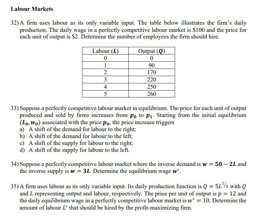 Solved Labour Markets 32) A firm uses labour as its only | Chegg.com