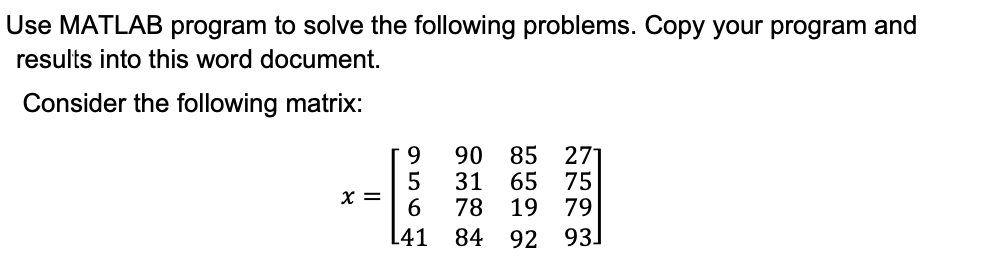 Solved What is the mean for the entire matrix? Find the | Chegg.com