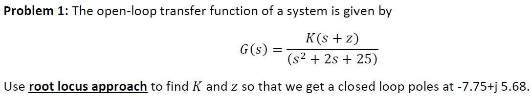 Problem 1: The open-loop transfer function of a | Chegg.com