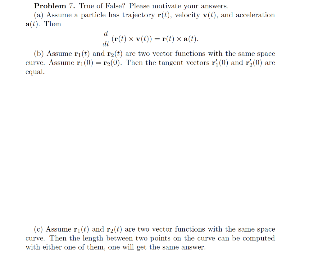 Solved Problem 7 . True of False? Please motivate your | Chegg.com
