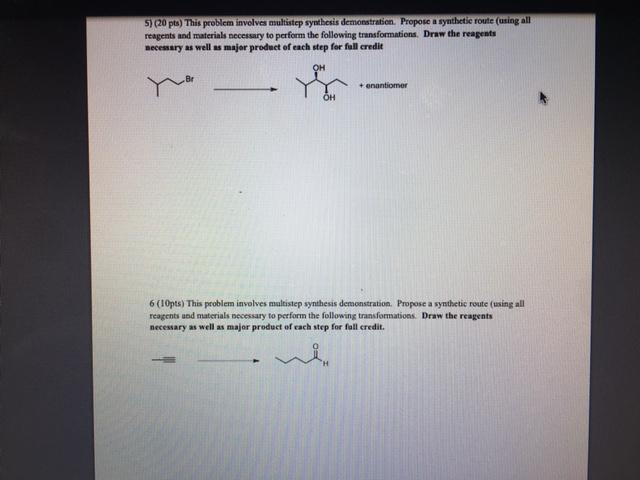 Solved 5) (20 pts) This problem involves multistep synthesis | Chegg.com