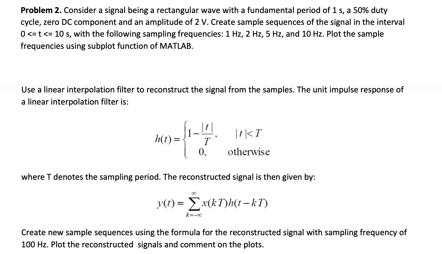 Solved Problem 2. Consider a signal being a rectangular wave | Chegg.com