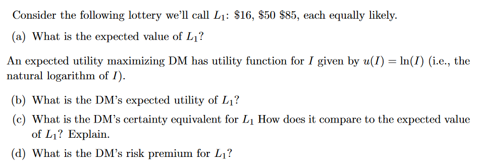 Solved Consider the following lottery we'll call | Chegg.com