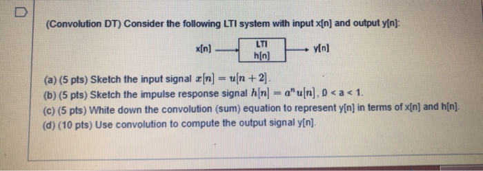 Solved (Convolution DT) Consider the following LTI system | Chegg.com Solved (Convolution DT) Consider the following LTI system | Chegg.com