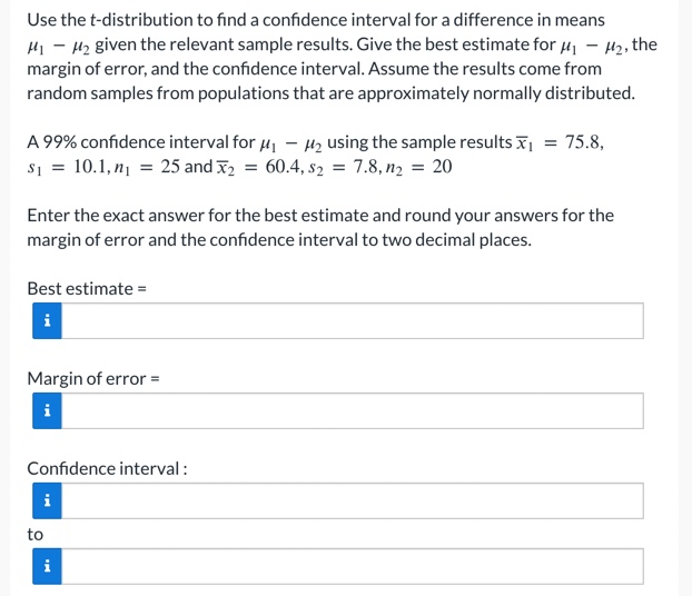 Solved Use the t-distribution to find a confidence interval | Chegg.com