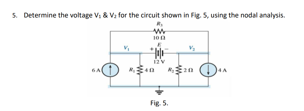Solved Determine the voltage V1&V2 for the circuit shown in | Chegg.com