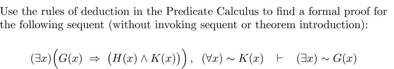 Solved Use the rules of deduction in the Predicate Calculus | Chegg.com