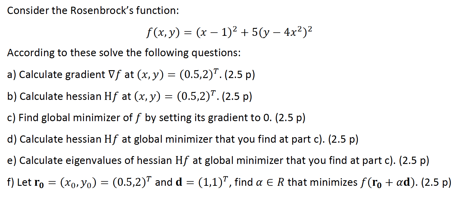 Solved Consider the Rosenbrock's function: f(x, y) = (x – | Chegg.com