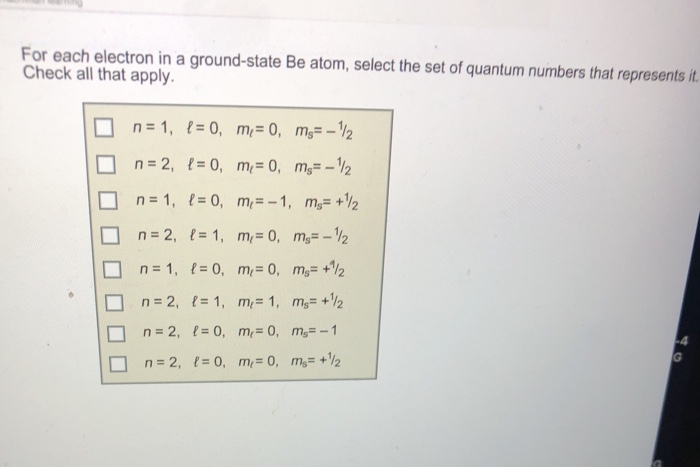 Solved For each electron in a ground-state Be atom, select | Chegg.com