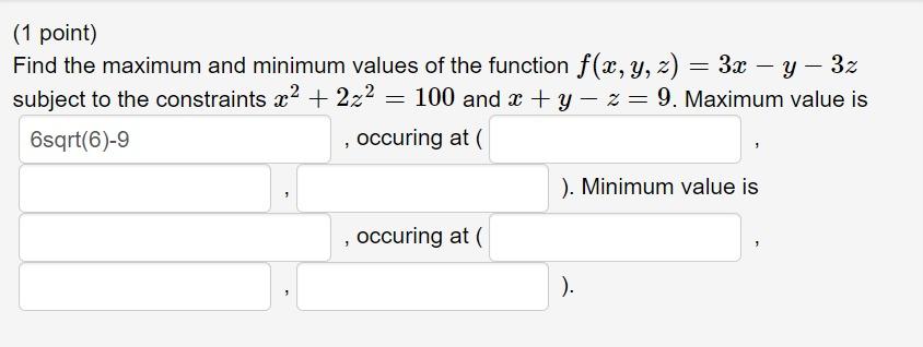 Solved Find the maximum and minimum values of the function | Chegg.com