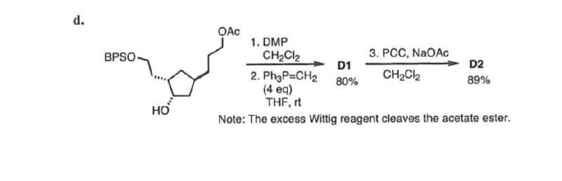 Solved d. BPSO- D1 OAC 1. DMP CH2Cl2 3. PCC, NaOAC D2 2. | Chegg.com