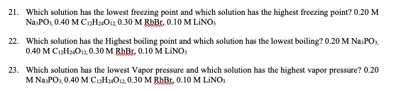 Solved 21. Which solution has the lowest freezing point and | Chegg.com