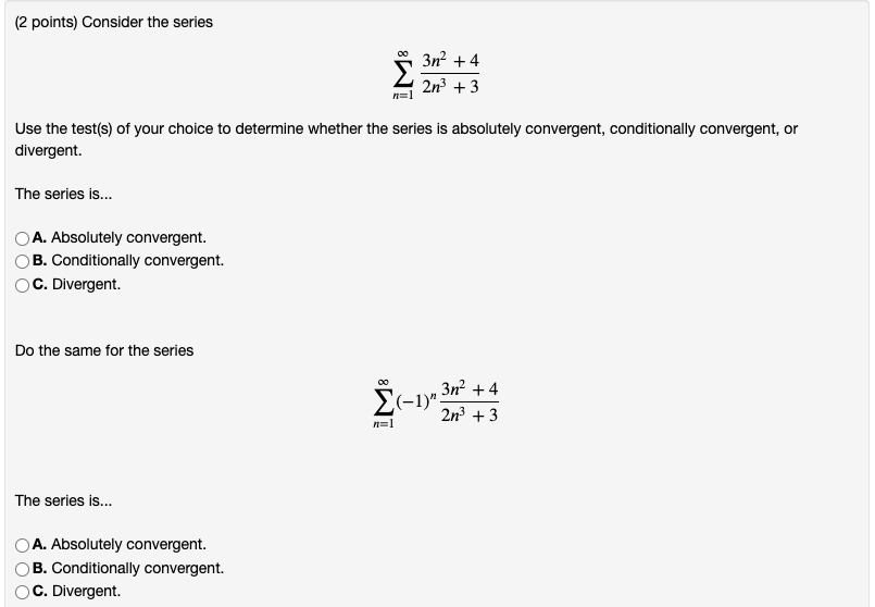 (2 points) Consider the series 3n2 +4 2n + 3 n=1 Use | Chegg.com