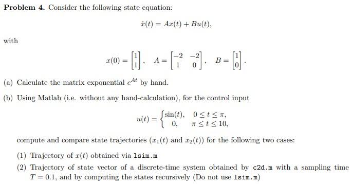 Solved Problem 4. Consider the following state equation: | Chegg.com