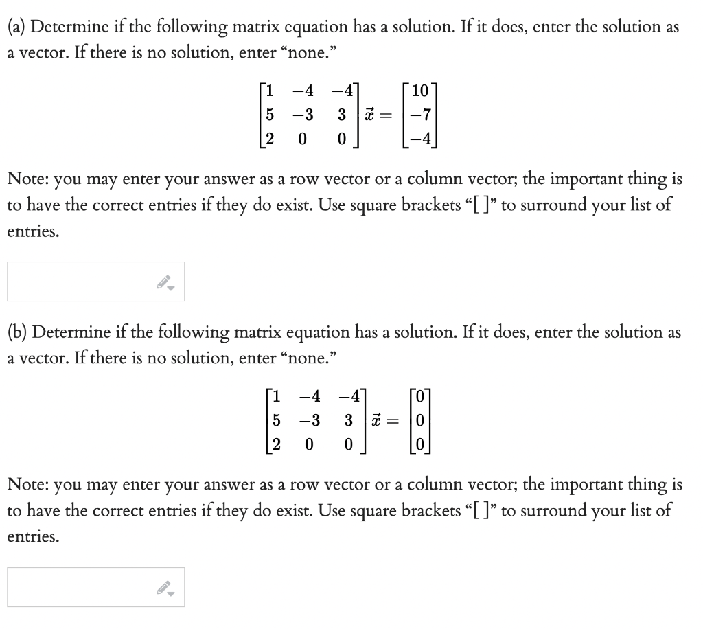 Solved (a) Determine if the following matrix equation has a | Chegg.com
