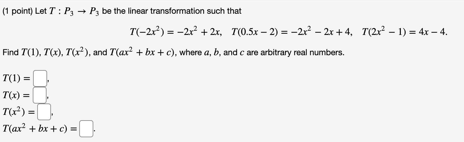 Solved (1 point) Let T:P3→P3 be the linear transformation | Chegg.com