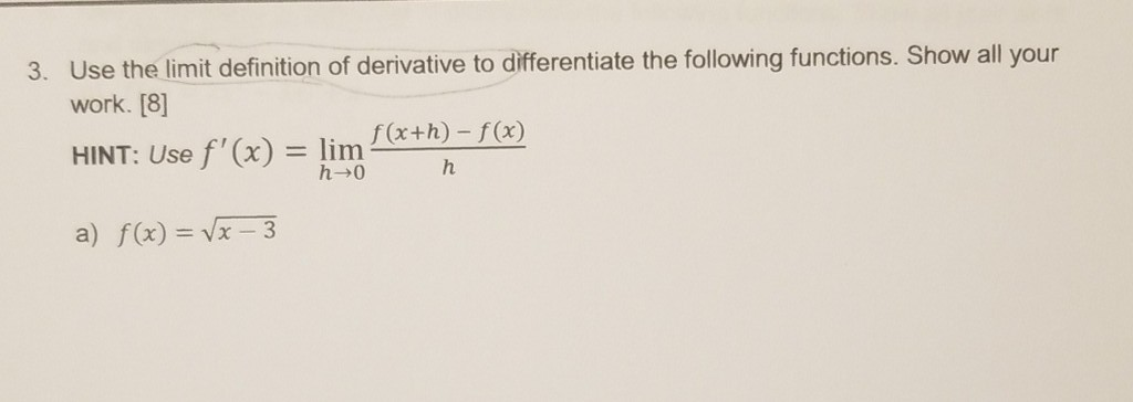 Solved Use the limit definition of derivative to | Chegg.com