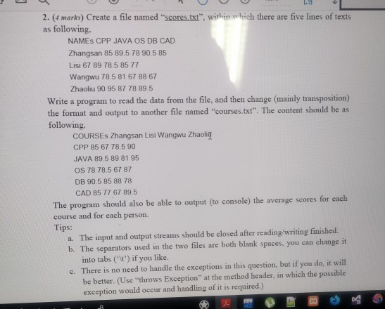 Solved 2. (4 marks) Create a file named "scores.txt", within | Chegg.com