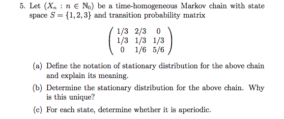 Solved 5. Let (X:n e N.) be a time-homogeneous Markov chain | Chegg.com