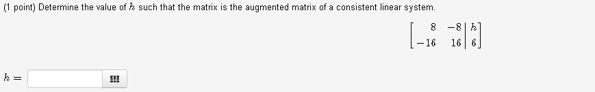 Solved (1 point) Determine the value of h such that the | Chegg.com