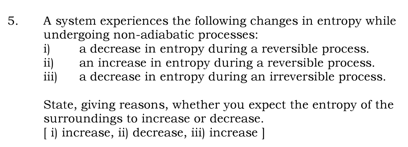 Solved A system experiences the following changes in entropy | Chegg.com