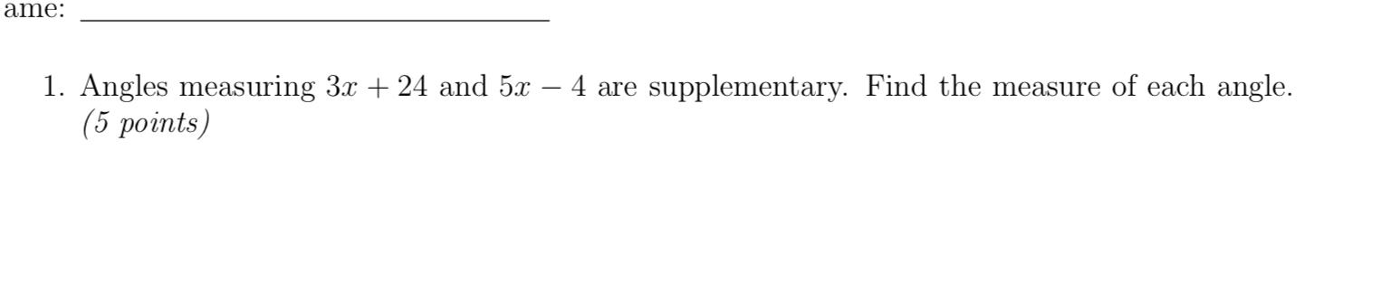 Solved ame: 1. Angles measuring 3x + 24 and 5x (5 points) 4 | Chegg.com