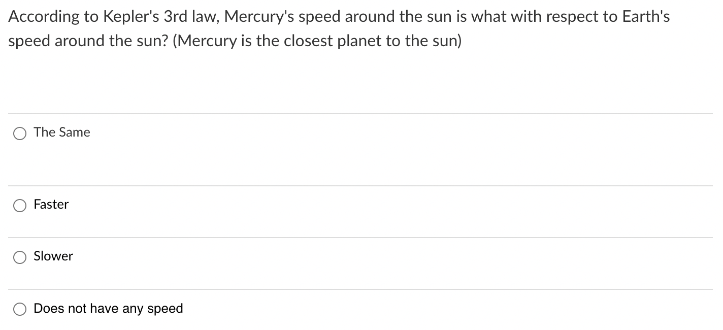Solved According to Kepler's 3rd law, Mercury's speed around | Chegg.com