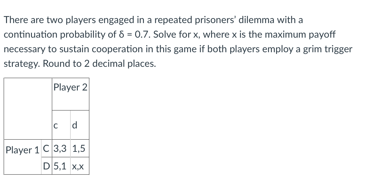 Solved There are two players engaged in a repeated | Chegg.com
