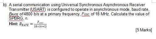 Solved b) A serial communication using Universal Synchronous | Chegg.com