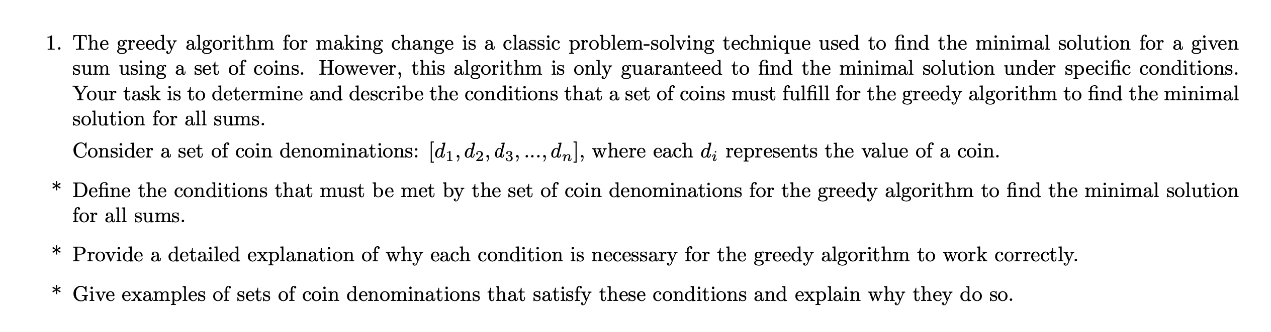 Solved 1. The greedy algorithm for making change is a | Chegg.com
