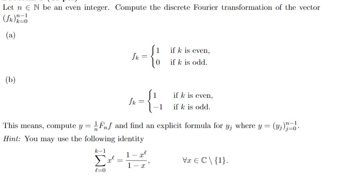 Solved Let n∈N be an even integer. Compute the discrete | Chegg.com