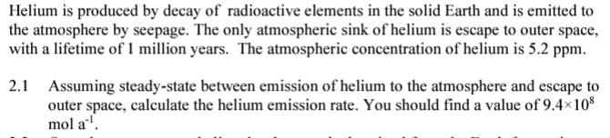 Solved Helium is produced by decay of radioactive elements | Chegg.com