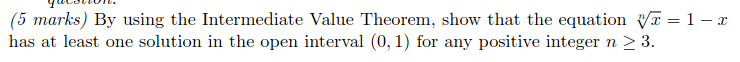 Solved (5 marks) By using the Intermediate Value Theorem, | Chegg.com