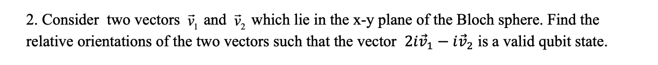 Solved Consider two vectors vec(v)1 ﻿and vec(v)2 ﻿which lie | Chegg.com
