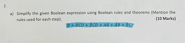 Solved A Simplify The Given Boolean Expression Using 1801