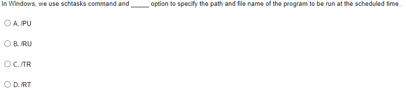 Solved In Windows, we use schtasks command and option to | Chegg.com