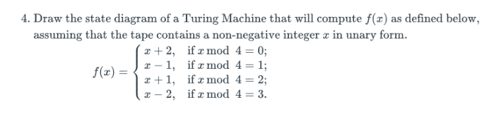 Solved 4. Draw the state diagram of a Turing Machine that | Chegg.com