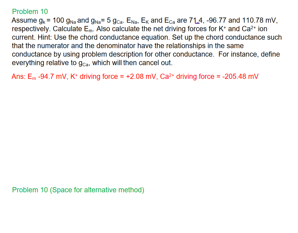 Solved Problem 10 Assume gk=100 gNa and gNa=5 gCa.ENa,EK and | Chegg.com